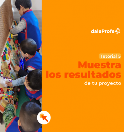 ¡Profe! ¿Financiaste tu proyecto? ¡Comparte la evidencia de su ejecución! « daleProfe - Noticias